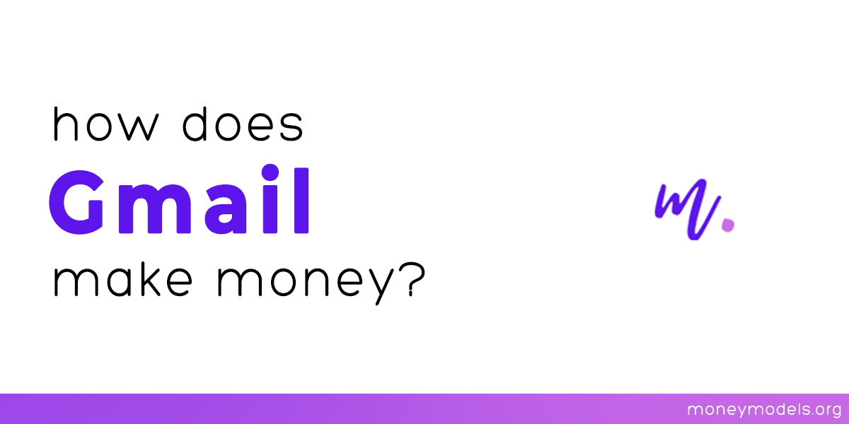 How Does Gmail Make Money UPDATED MoneyModels how-does-gmail-make-money-updated-moneymodels